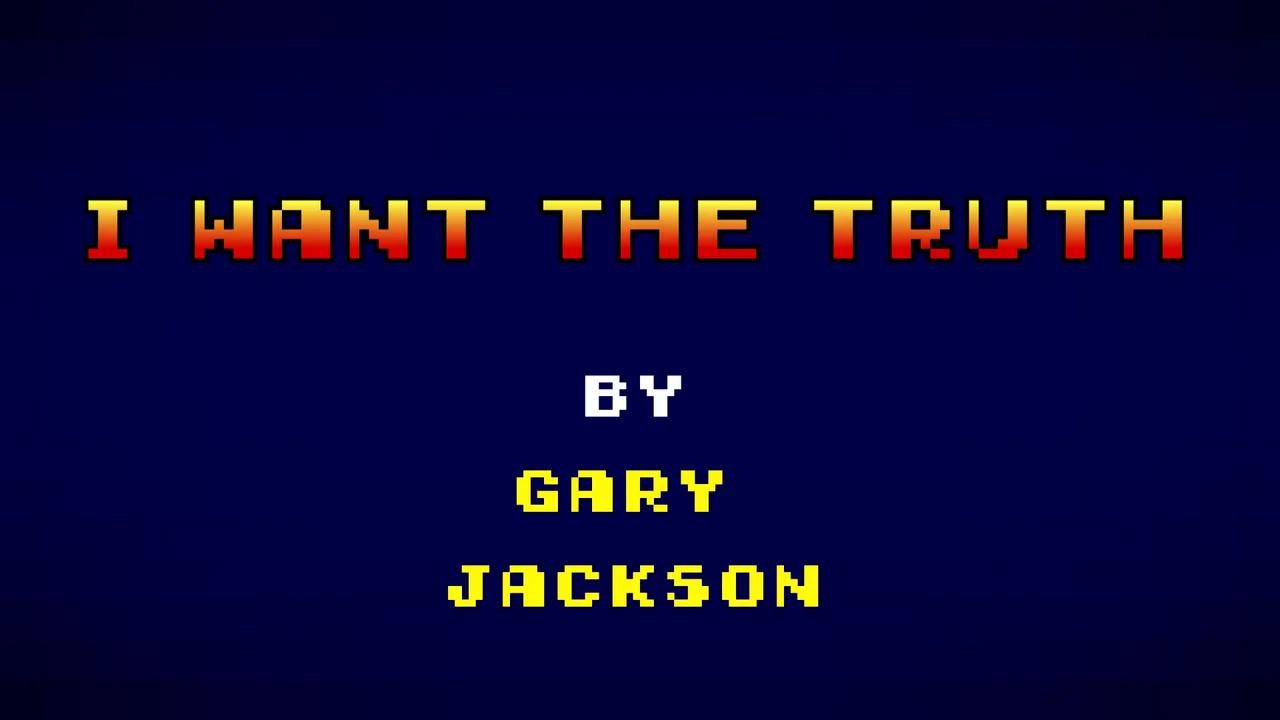 I Want The Truth (Lyric Video) - Gary Jackson