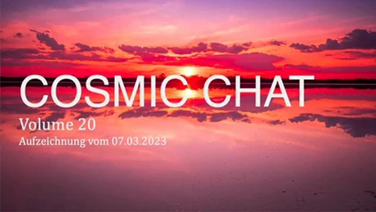 Cosmic Chat Volume 20 Teil 1