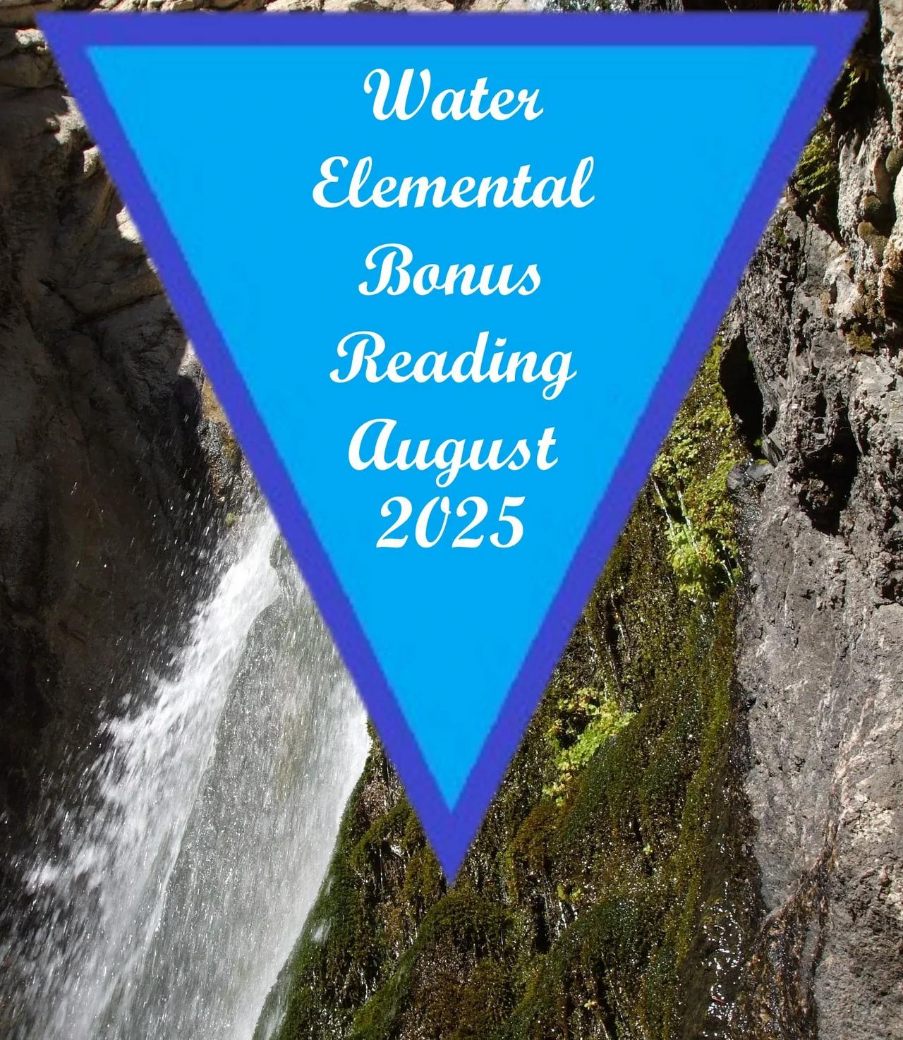 Bonus Reading: Water August 2025-Rise Above, Lessons Learned, Shifting Time