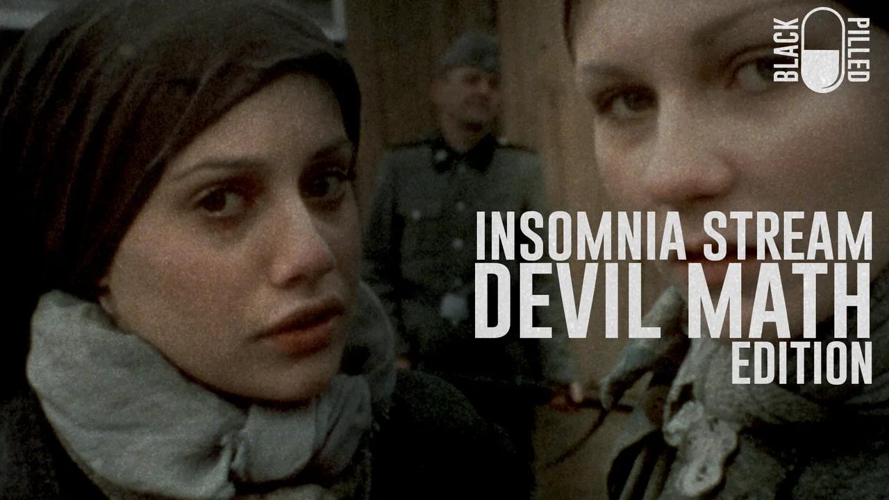 INSOMNIA STREAM: DEVIL MATH EDITION