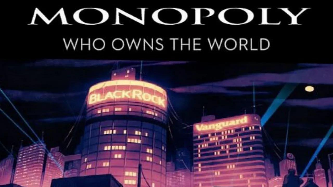 Monopoly: Who Owns the World? | Monopolio: ¿Quién es el dueño del mundo?