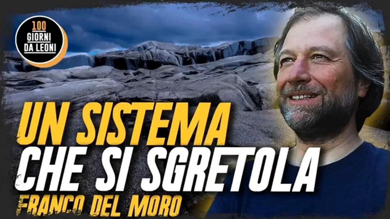 #100GiorniDaLeoniTV - Un SISTEMA che si SGRETOLA. Con Franco Del Moro ...