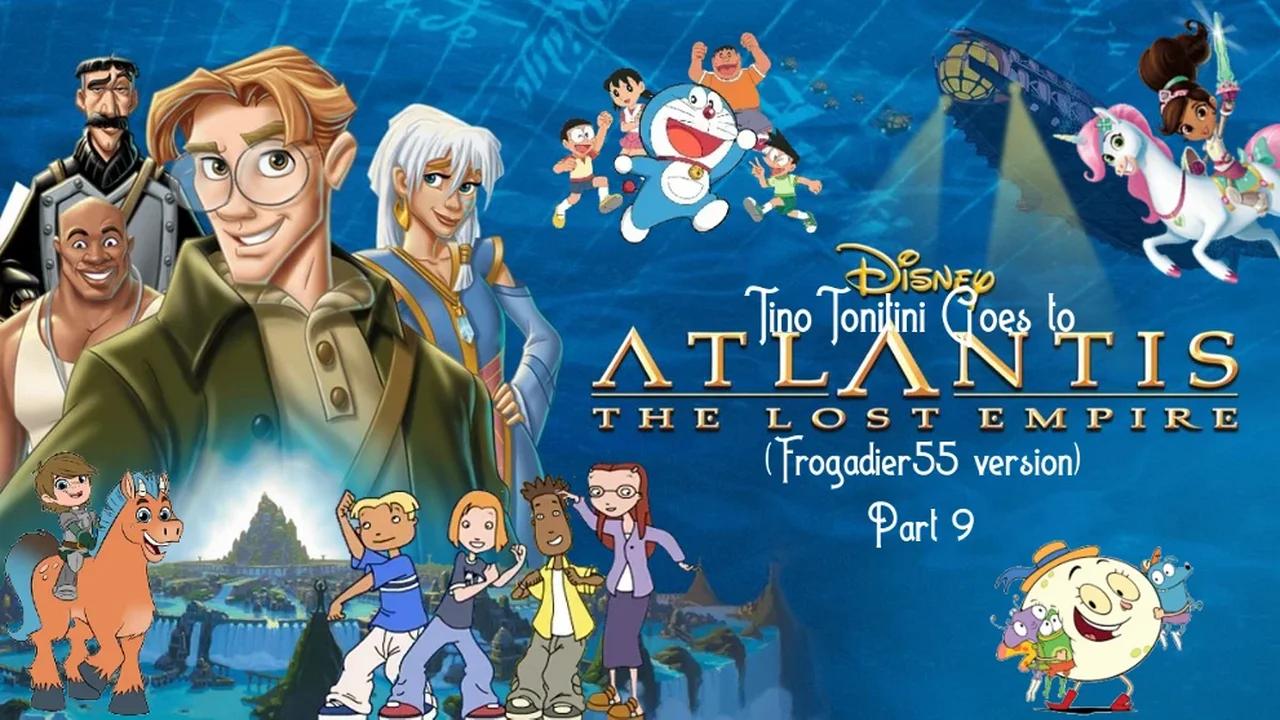 Tino Tonitini Goes to Atlantis: The Lost Empire (Frogadier55) Part 9