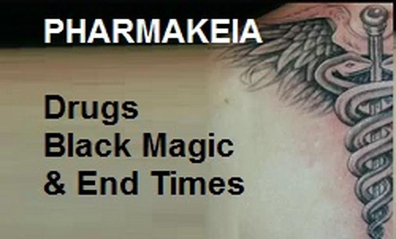 Pharmakeia Drugs, Black Magic, and the End Times