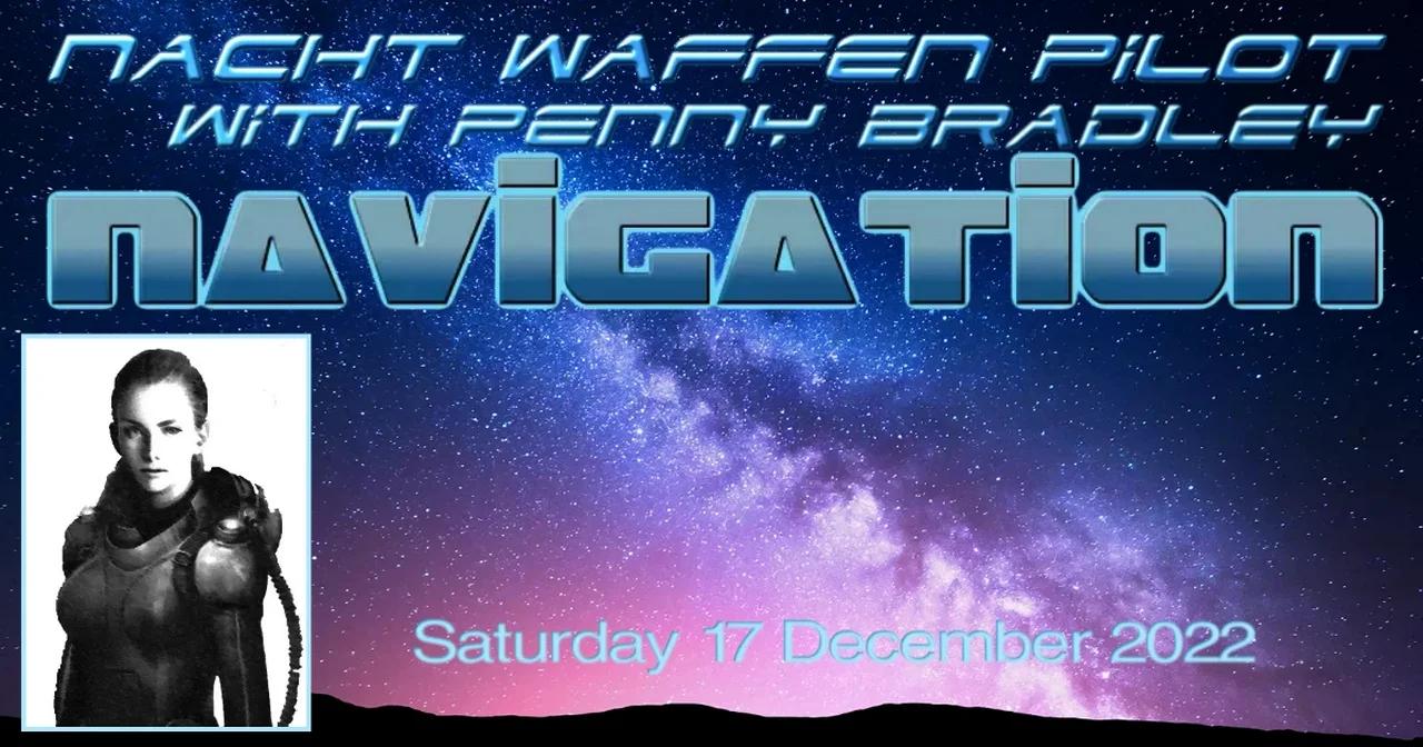 Nacht Waffen Pilot with Penny Bradley Navigation 17 Dec 2022