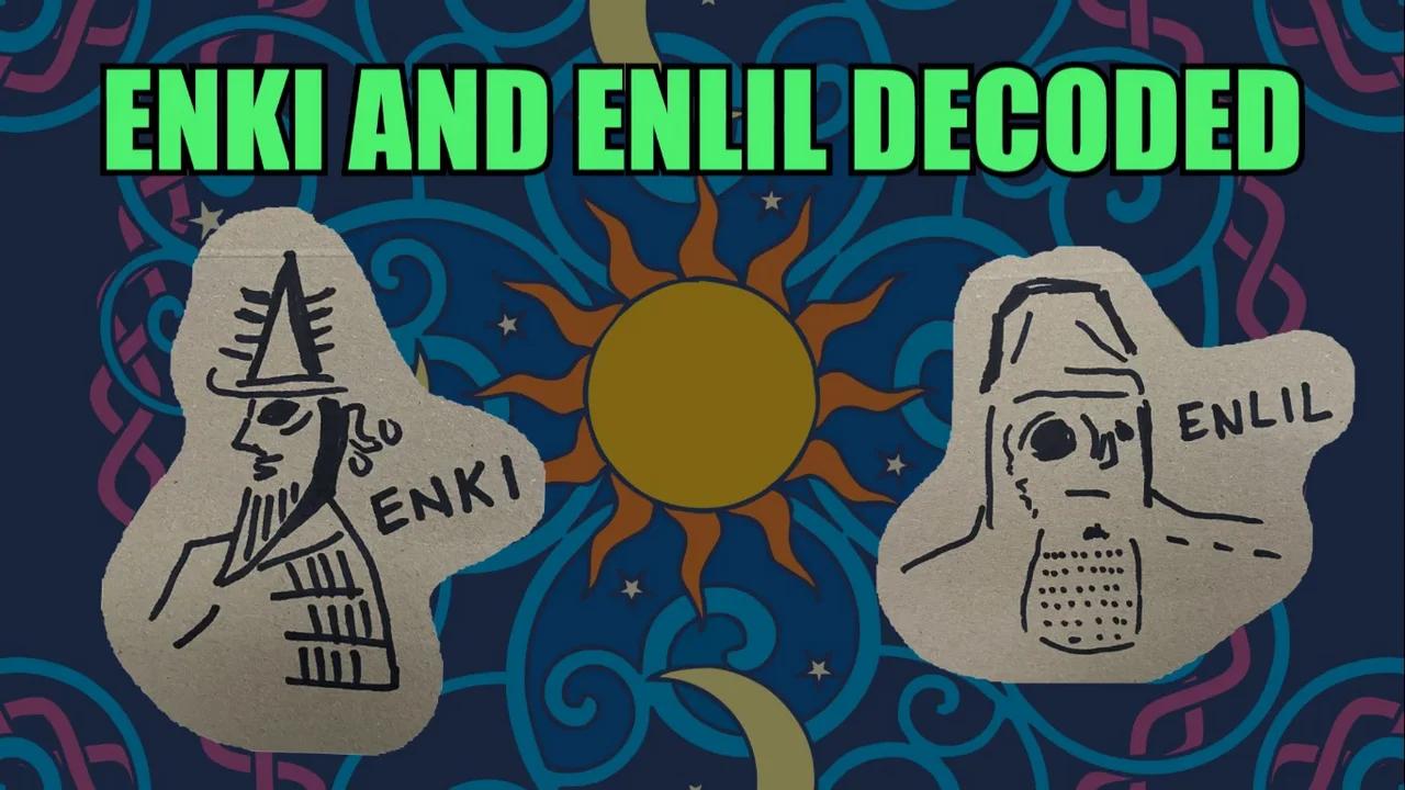 Enki and Enlil Decoded