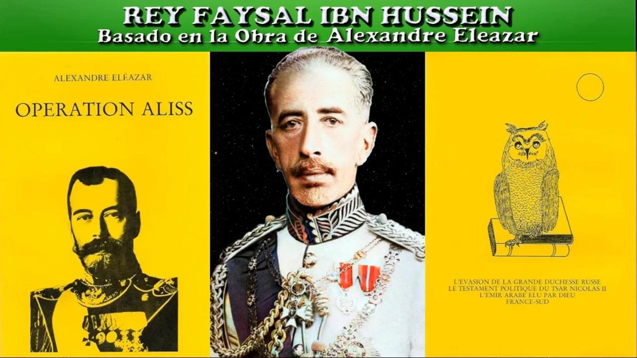 REY FAYSAL IBN HUSSEIN. Basado en la Obra de Alexandre Eleazar