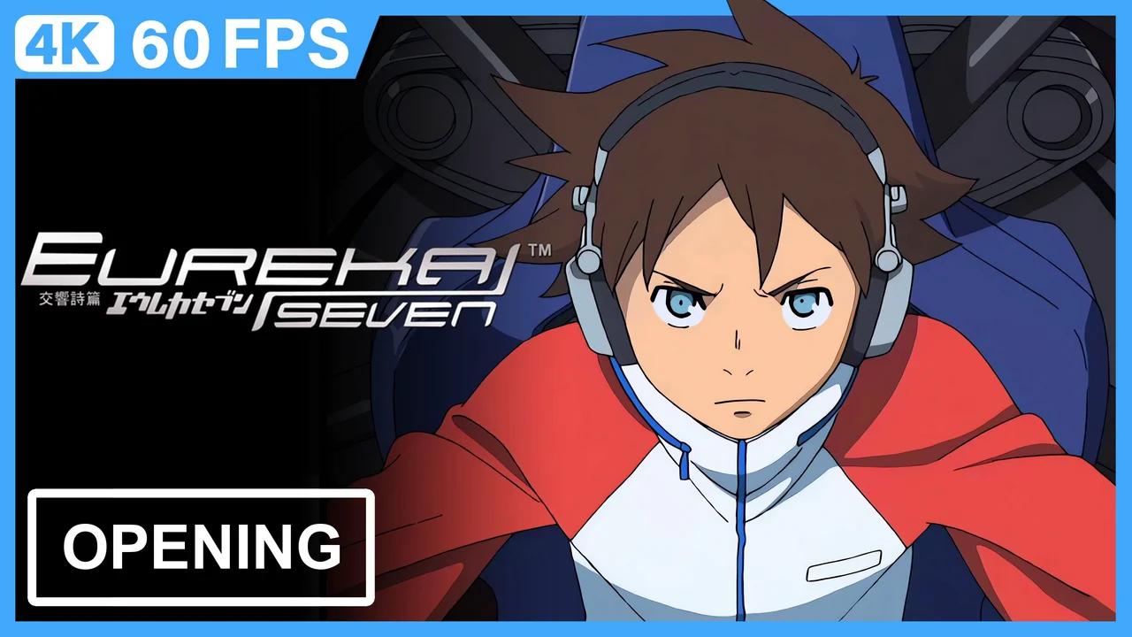 Eureka Seven Opening | Creditless | 4K 60FPS Remastered
