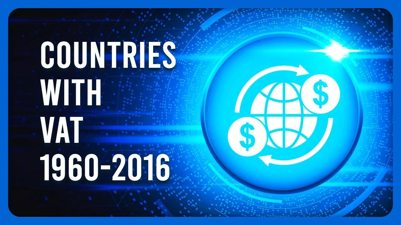 Countries with VAT (Yearly) 1960-2016 #finance #economy #vat #tax