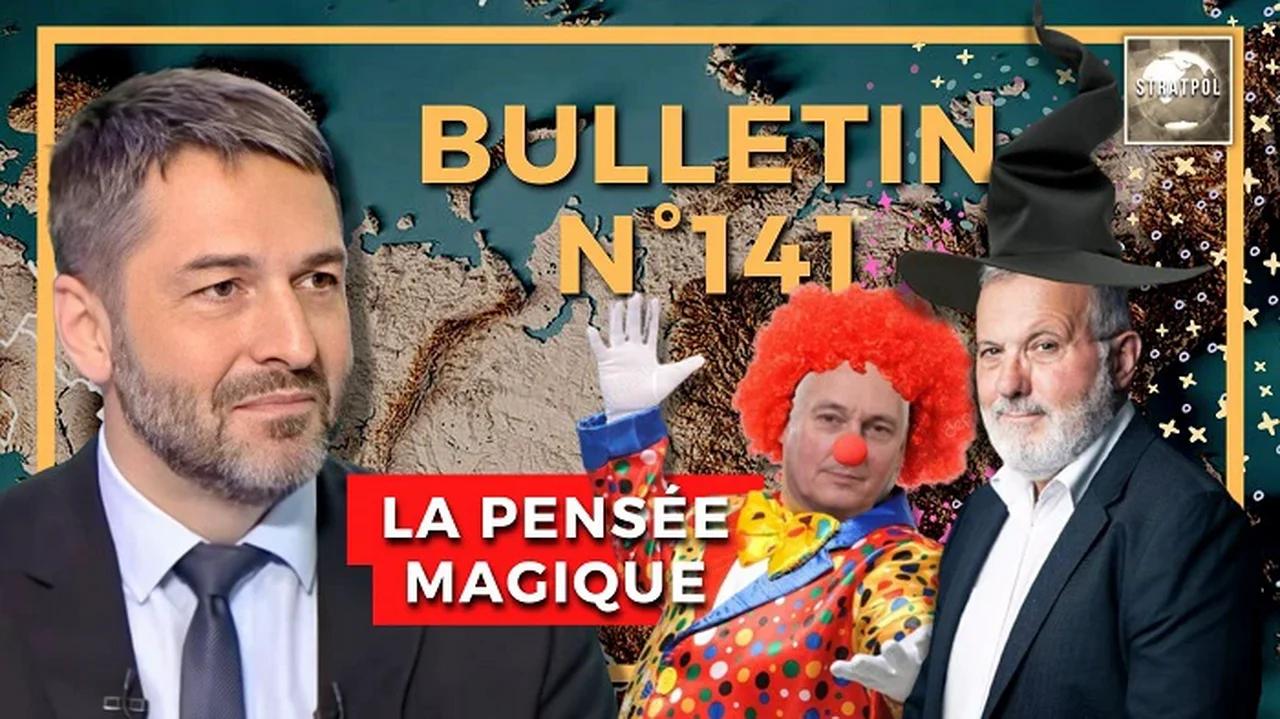 STRATPOL, Xavier MOREAU - 06.07.2023 - Bulletin N°141. Pensée magique ...
