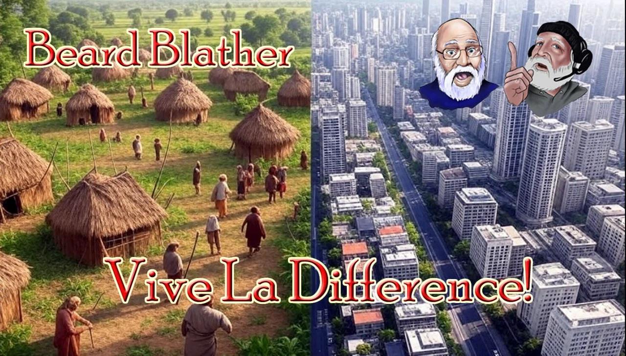 Beard Blather 270: Vive La Difference!