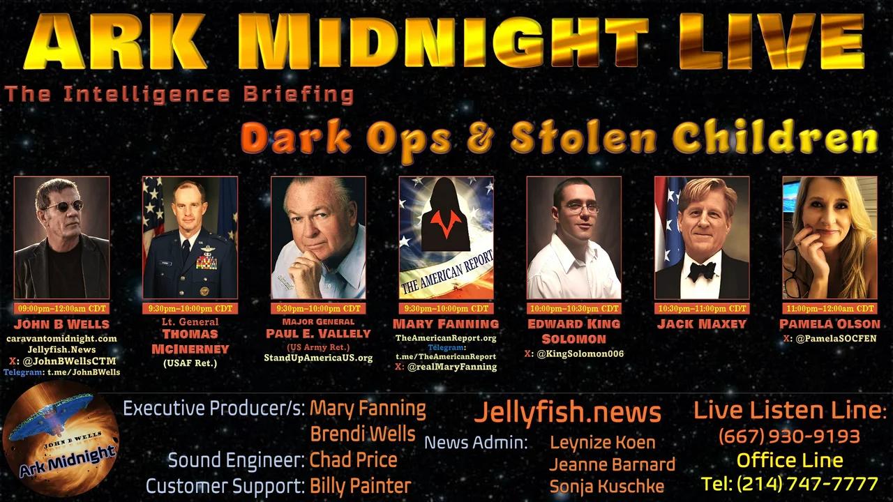 Ark Midnight (September 21, 2024) The Intelligence Briefing/Dark Ops & Stolen Children