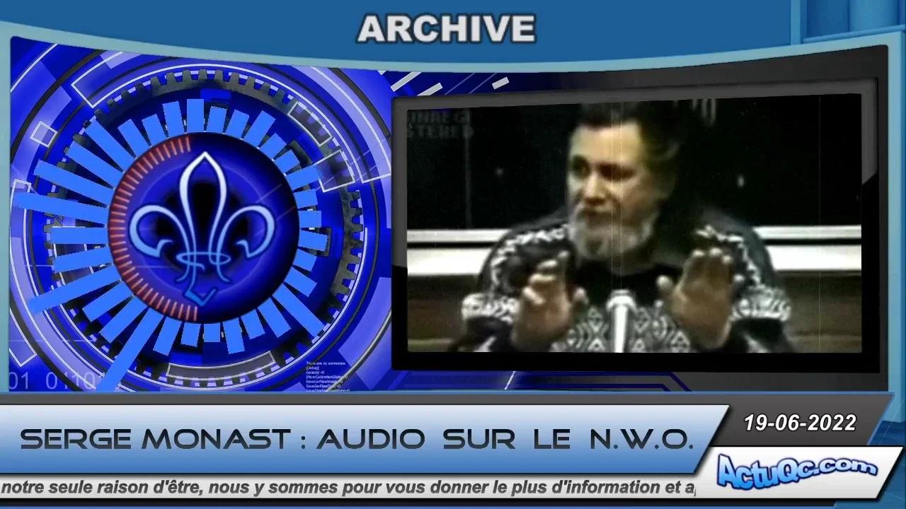 Serge Monast - Archive audio N.W.O.