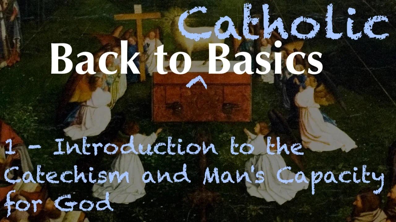1 - Introduction and Man's Capacity for God