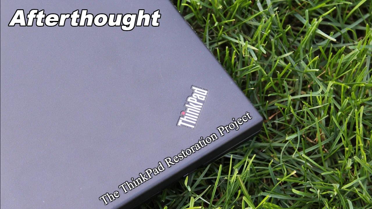 Afterthought - Upgrading an old Thinkpad
