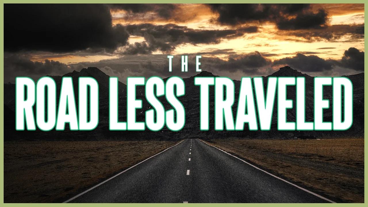 The Road Less Traveled