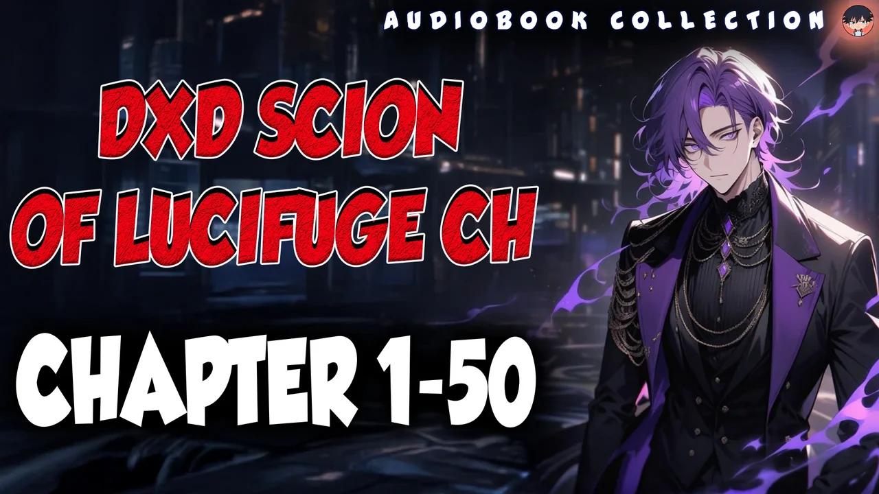 DxD Scion of Lucifuge chapter 1-50