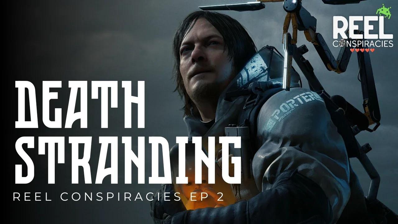 Death Stranding: Covid, Akashic Records, and Child Sacrifice - Reel ...