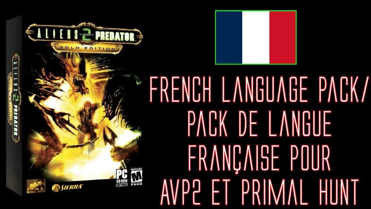 Pack de Langue Française (French Language Pack) pour Aliens vs Predator ...