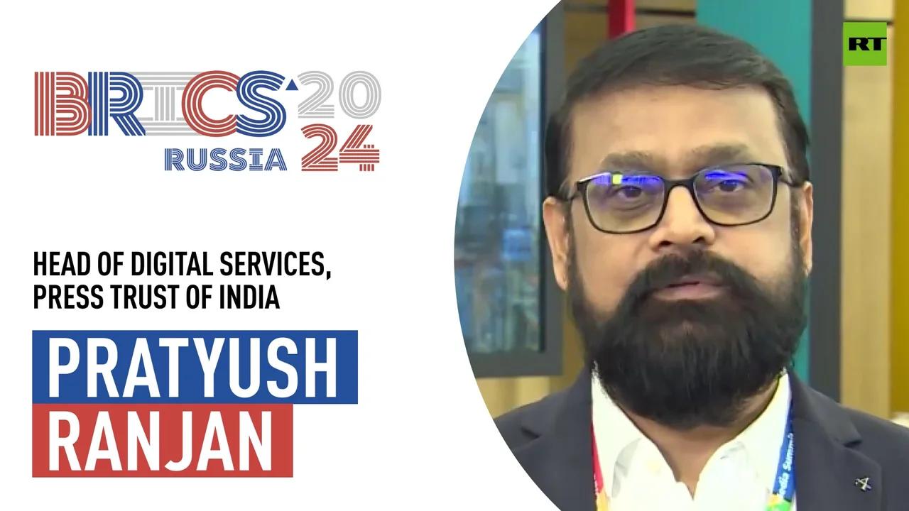 'BRICS forum declaration addresses issues important to journalists everywhere' - Pratyush Ranjan
