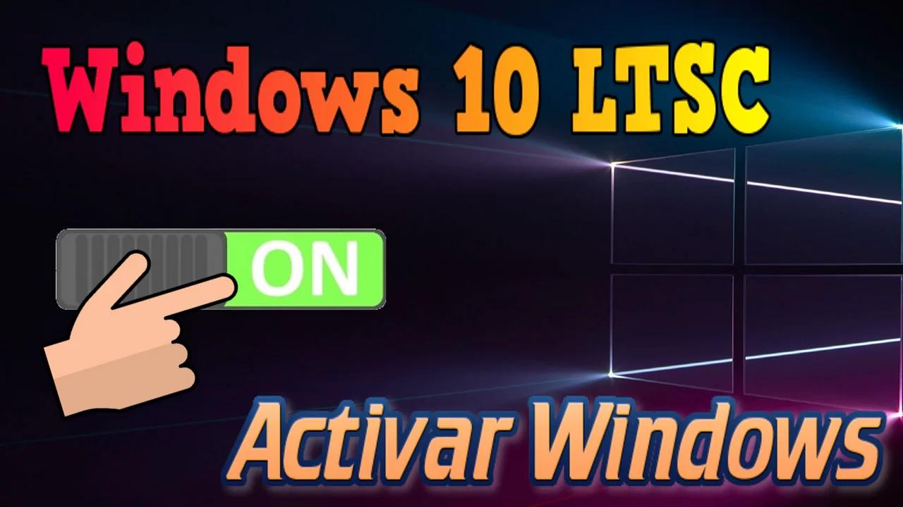 Activar windows 10 Ltsc
