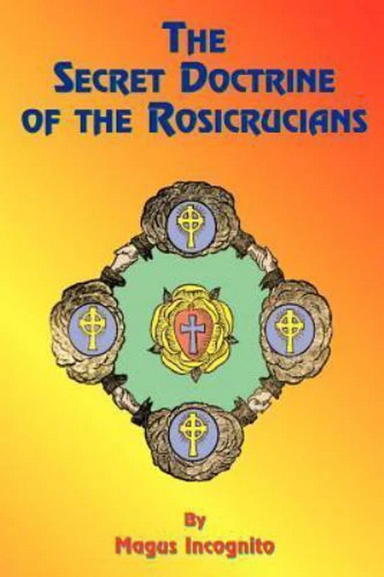 Magus Incognito - The Secret Doctrine of the Rosicrucians