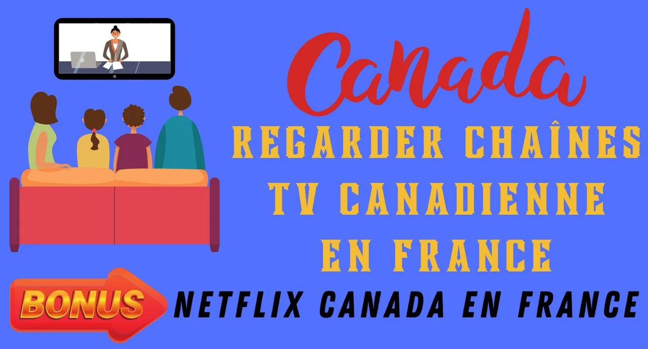 Comment regarder la télévision canadienne depuis la France ? - Films et ...