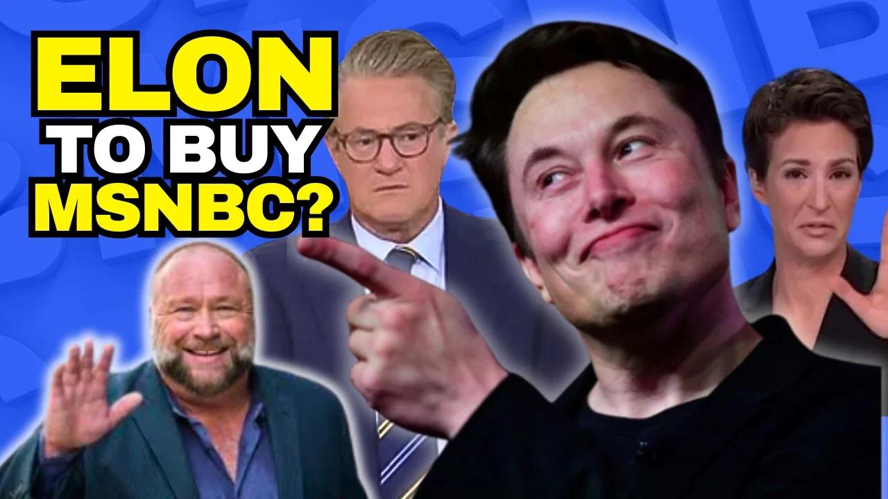 Will ELON MUSK Buy MSNBC