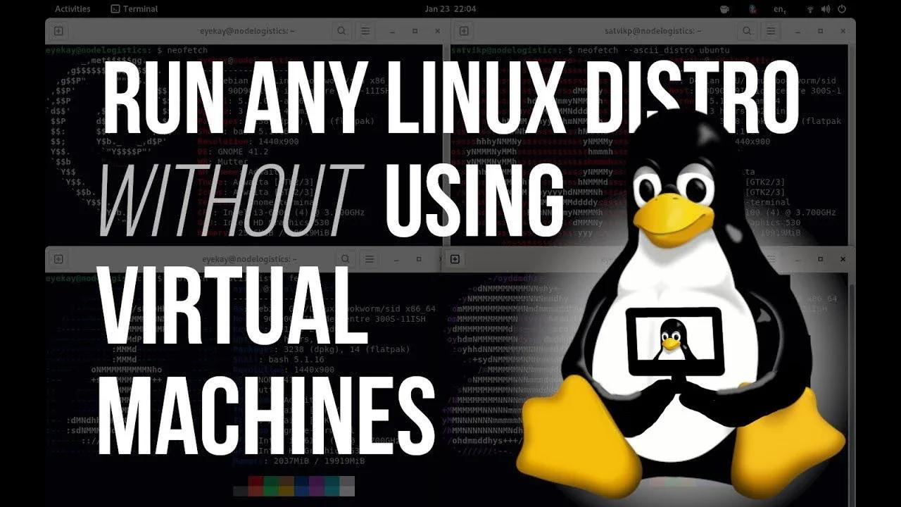 Run ANY Linux Distro Without Using a VM