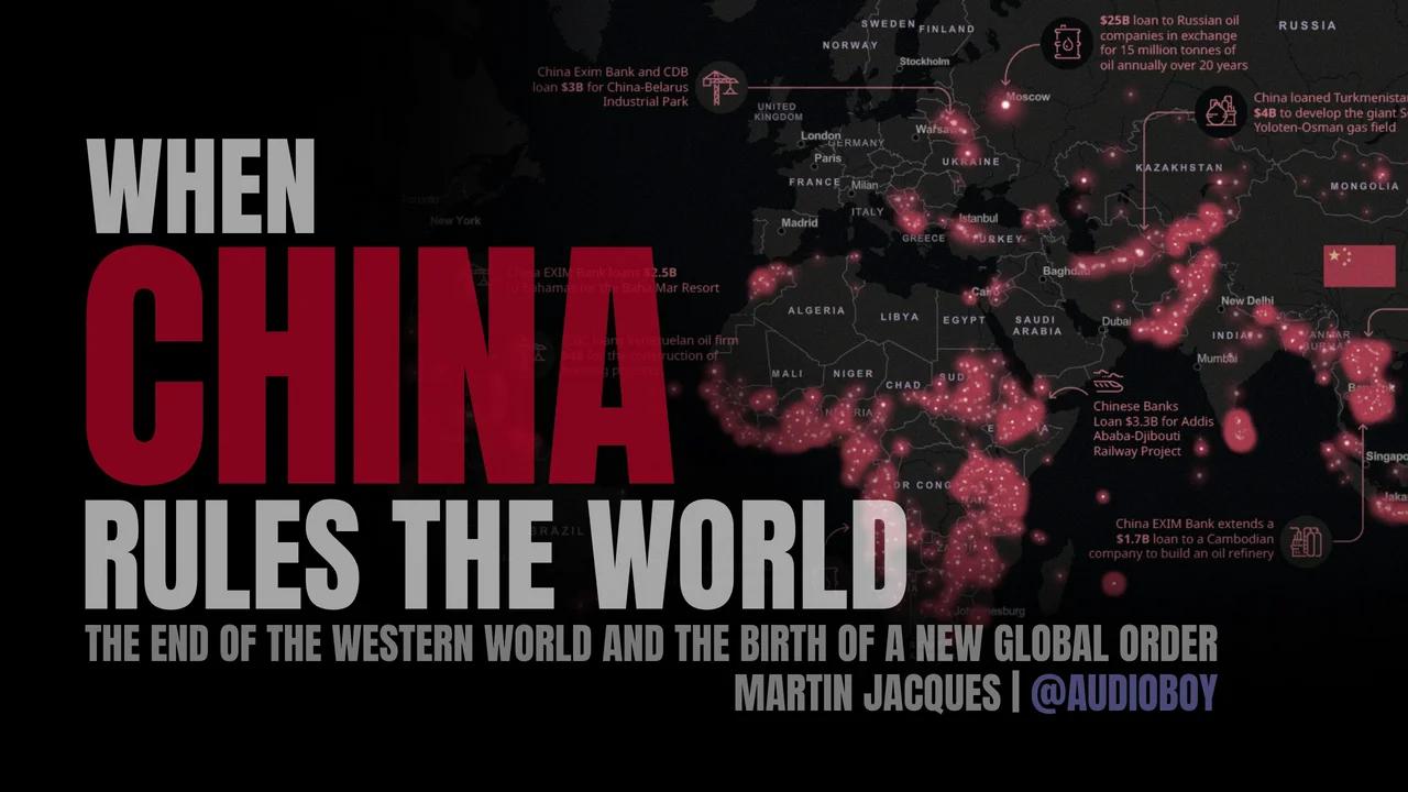 When China Rules the World: The End of the Western World and the Birth ...