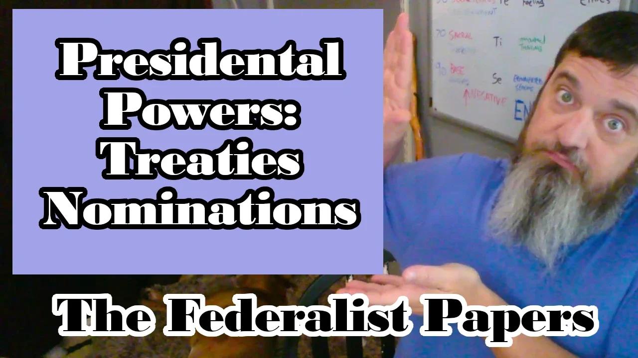 PittCast: Presidential Powers; Treaties and Nominations- The Federalist ...