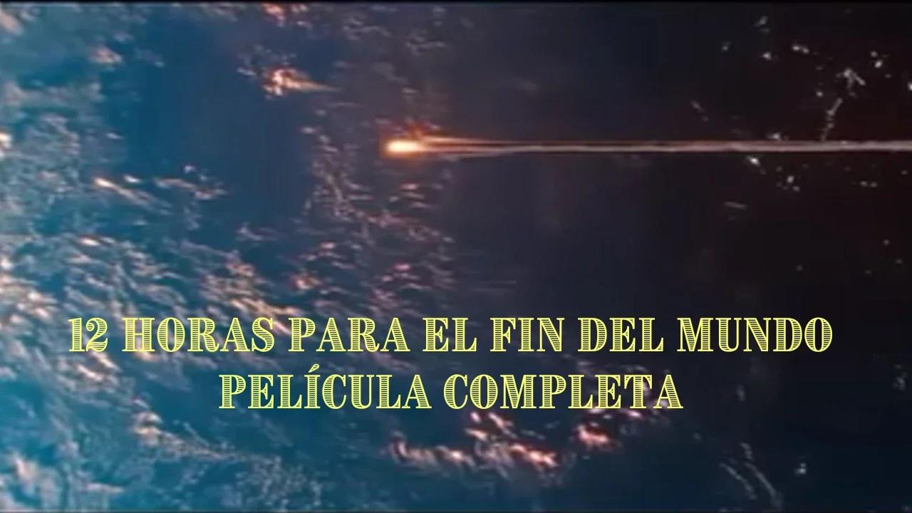 12 HORAS PARA EL FIN DEL MUNDO , Película completa 🏃‍♀Corre a por tu REGALO 🎁en la descripción 🚀