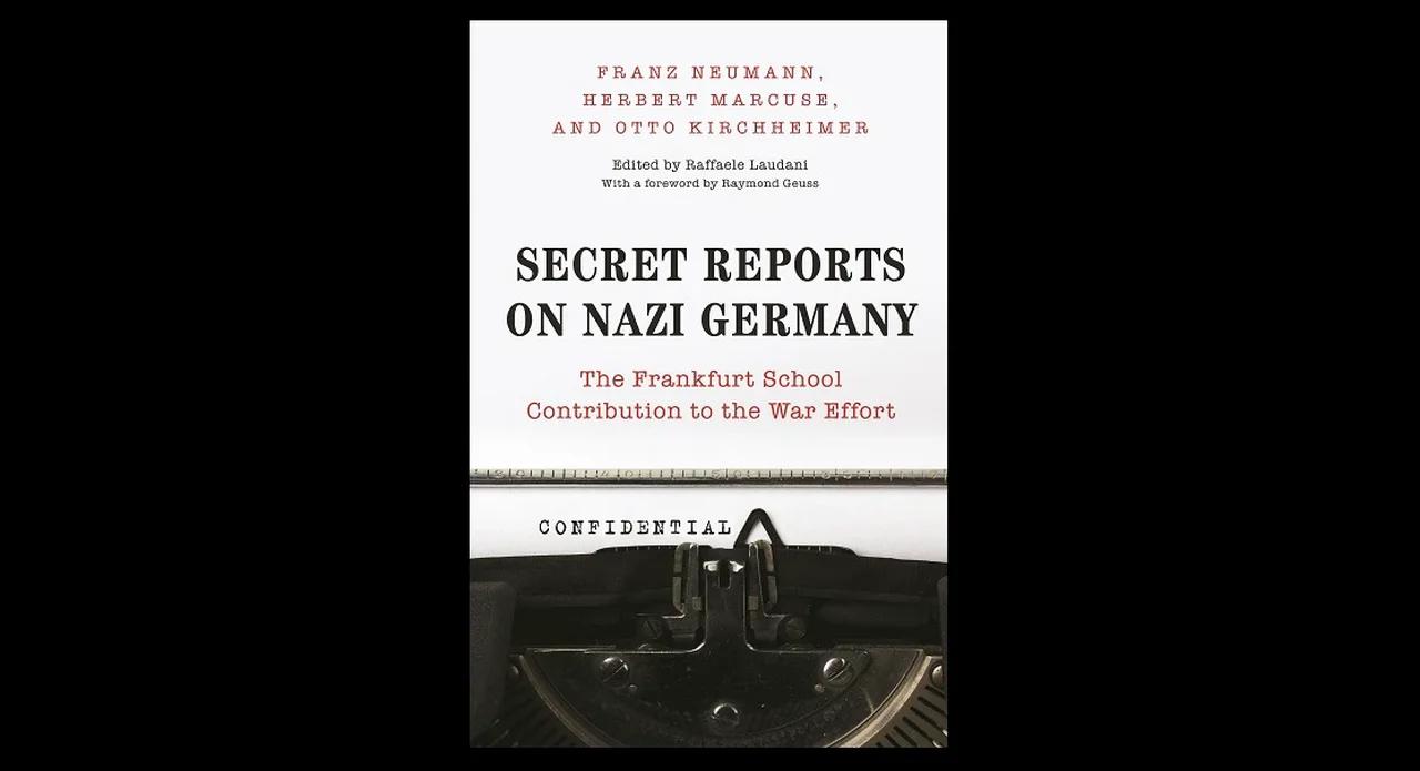 Secret Reports on Nazi Germany - The Frankfurt School Contribution to ...
