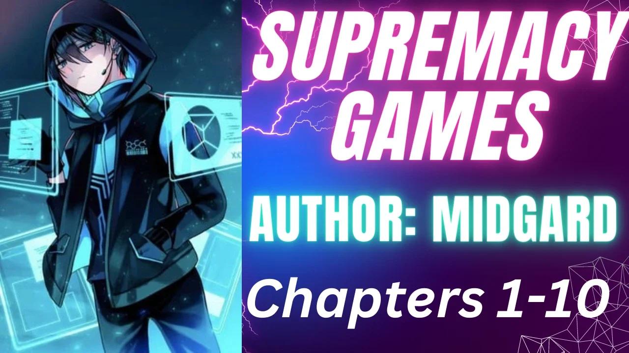 SUPREMACY GAMES Chapters 1-10 Webnovel Audiobook