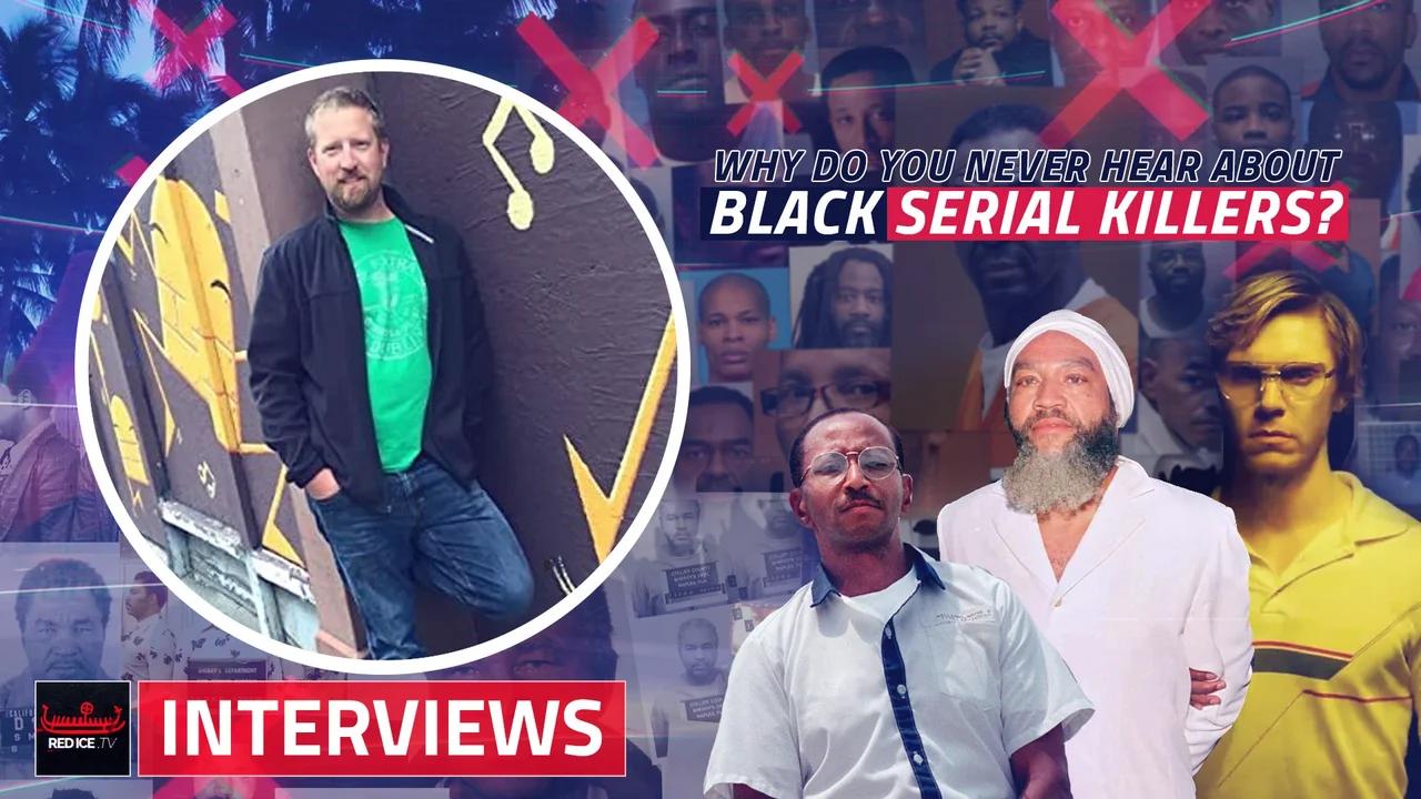 Why Do You Never Hear About Black Serial Killers? - Justin Cottrell