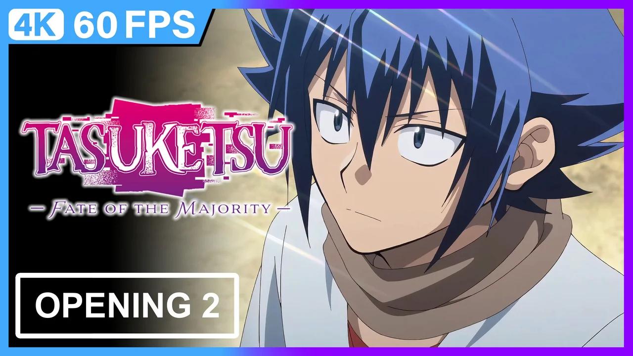 Tasuketsu: Fate of the Majority Opening 2 | Creditless | 4K 60FPS ...