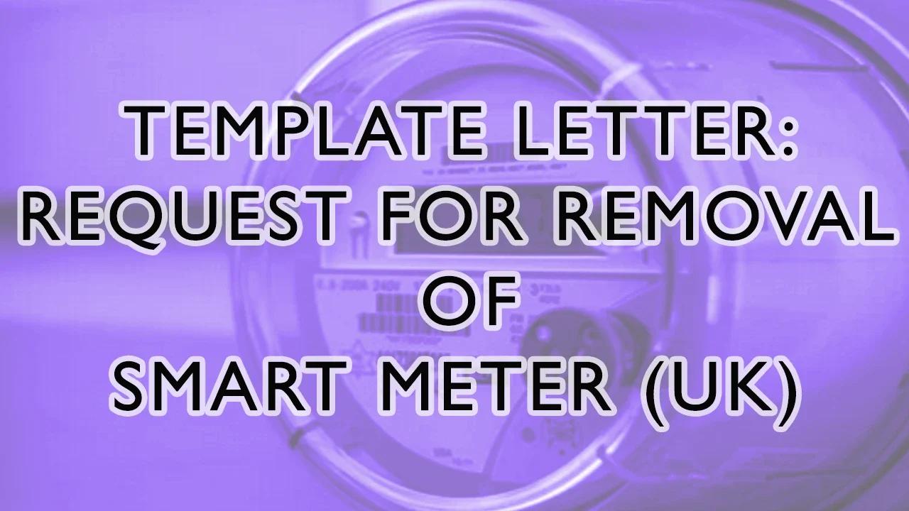 Template Letter: Request for Removal of Smart Meter