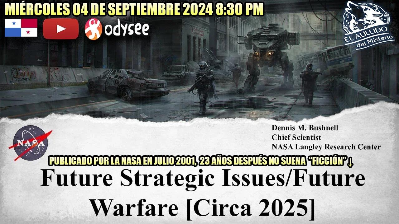 Future Strategic Issues_Future Warfare [Circa 2025] PUBLICADO POR LA NASA EN JULIO 2001 ¿FICCIÓN_