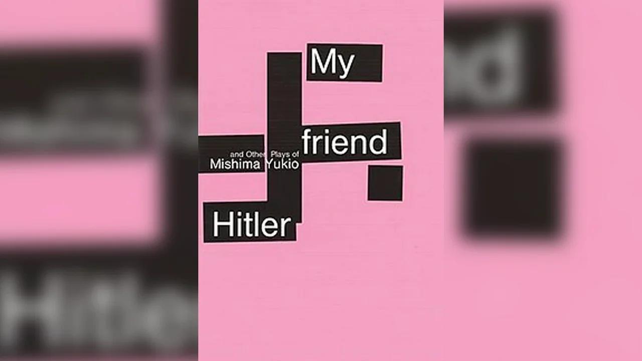 (ARCHIVE: June '22) Rich Houck Discusses Mishima’s My Friend Hitler on ...