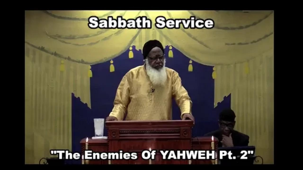 Sabbath Service: "The Enemies Of YAHWEH Pt. 2" 2/1/2025