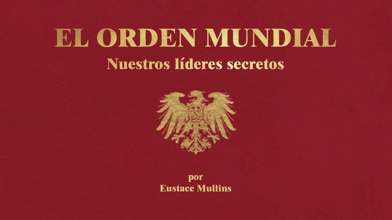 Eustace Mullins - El Orden Mundial