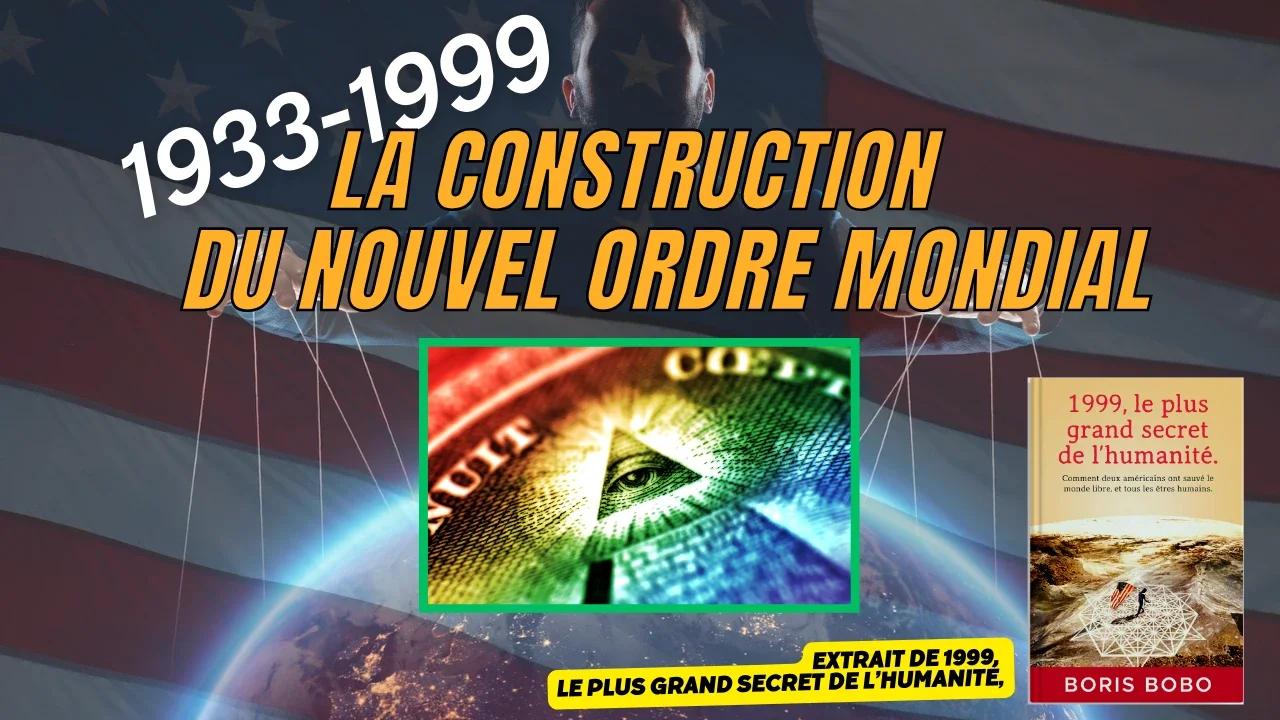 1933-1999 la construction du Nouvel Ordre Mondial