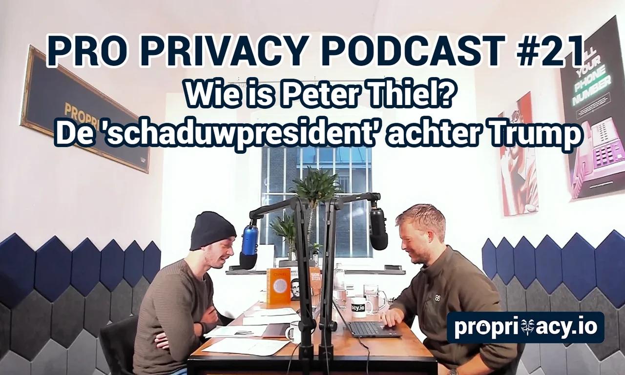 Pro Privacy Podcast #21 - Wie is Peter Thiel - de 'schaduwpresident' achter Trump?