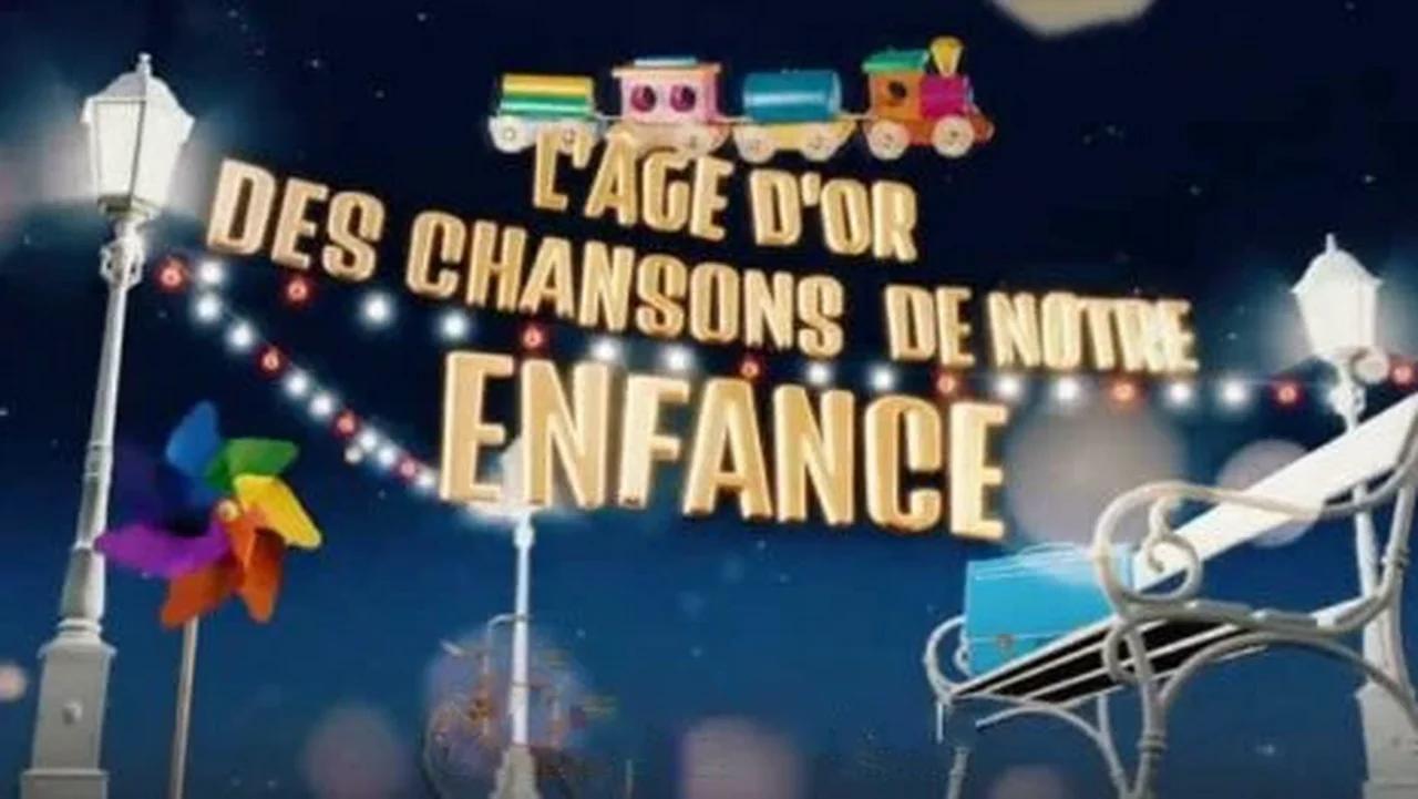 L'âge d'or des chansons de notre enfance 1960 - 1990 (25/11/2022)