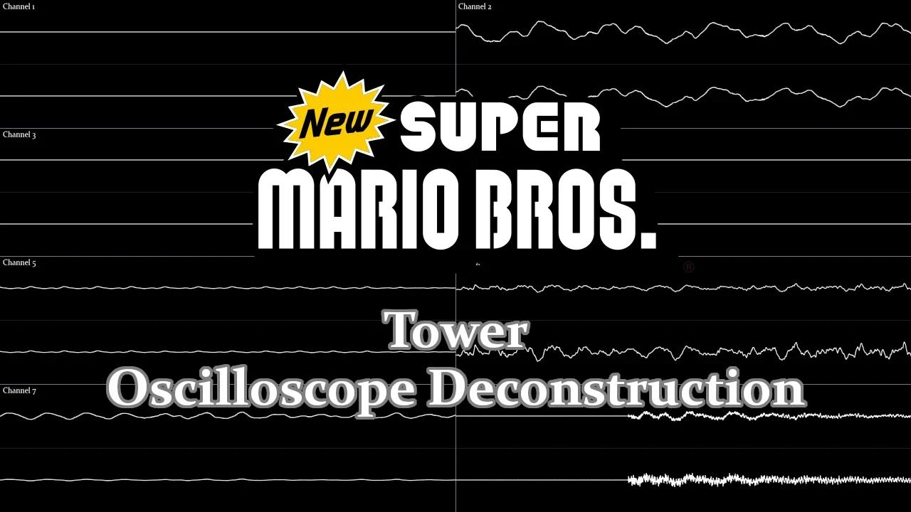 New Super Mario Bros. - Tower (Oscilloscope Deconstruction)