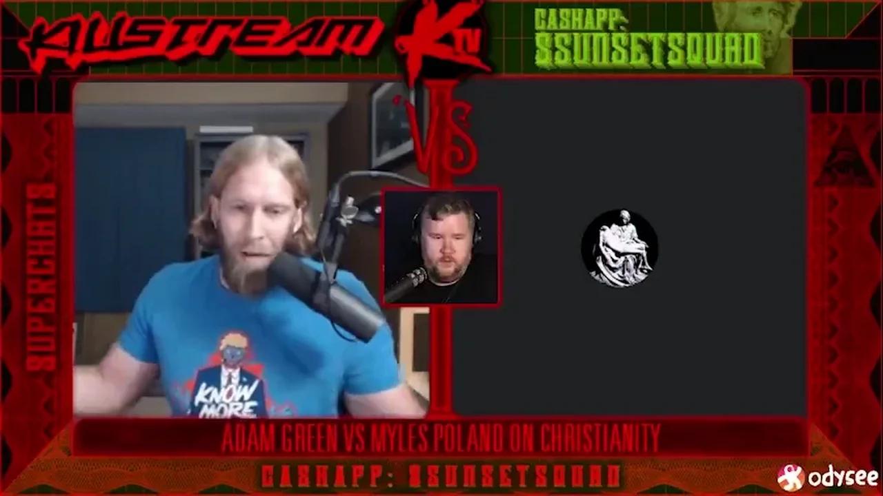 KILLSTREAM | Adam Green Vs. Myles Poland: Christianity Debate //Nov 15 ...
