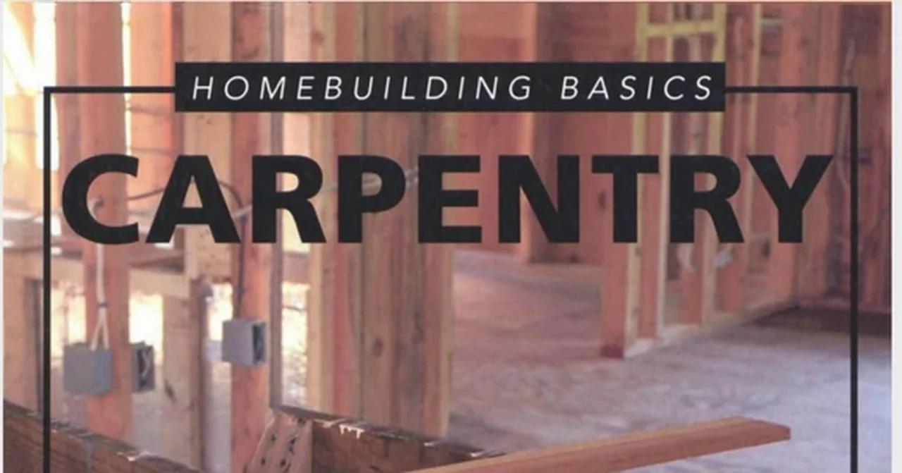 Homebuilding Basics Carpentry by Larry Haun (1999)