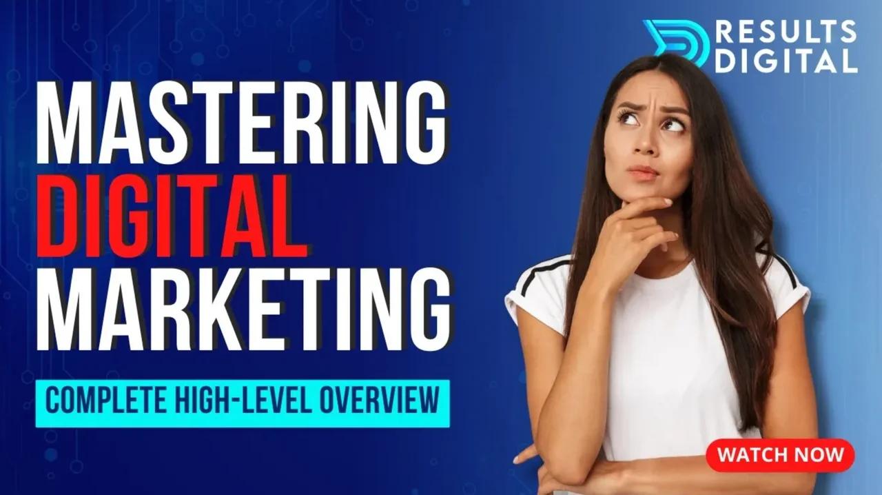 Mastering Digital Marketing- A Comprehensive High-Level Overview ...