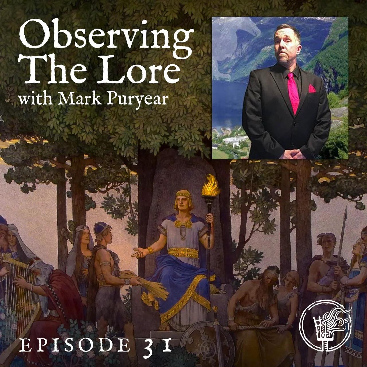 The Fyrgen Podcast 31 - Observing The Lore with Mark Puryear