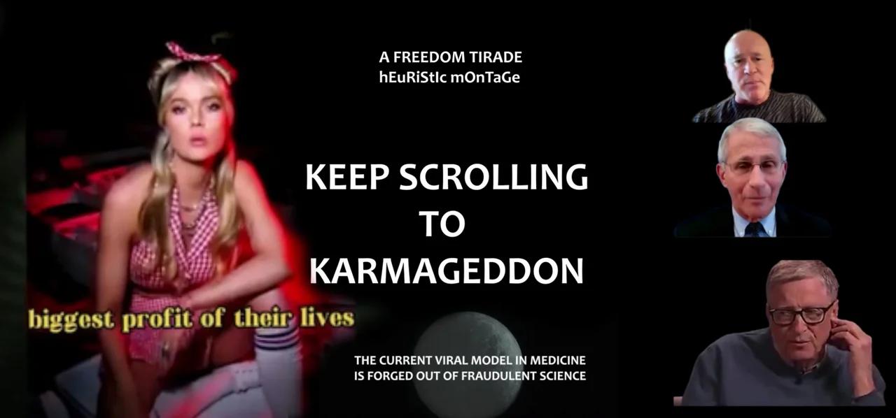 KEEP SCROLLING to KARMAGEDDON